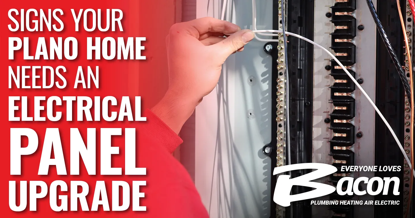 9 Signs Your Plano Home Needs an Electrical Panel Upgrade | Bacon ...